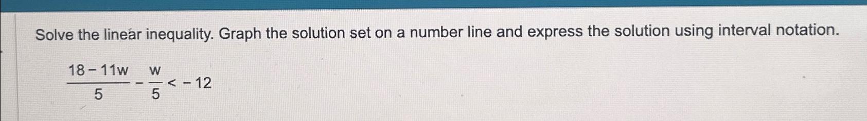 Solved Solve the linear inequality. Graph the solution set | Chegg.com