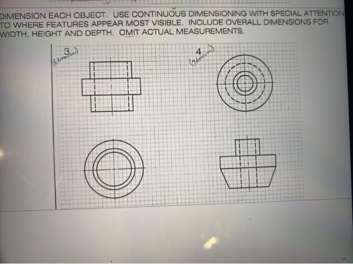 Solved DIMENSION EACH OBJECT. USE CONTINUOUS DIMENSIONING | Chegg.com