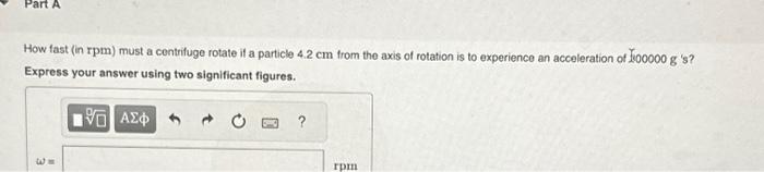 Solved How fast (in rpm) must a centrifuge rotate it a | Chegg.com