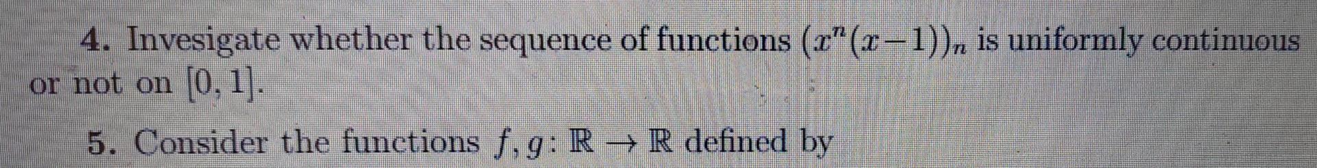 Solved 4. Invesigate whether the sequence of functions | Chegg.com