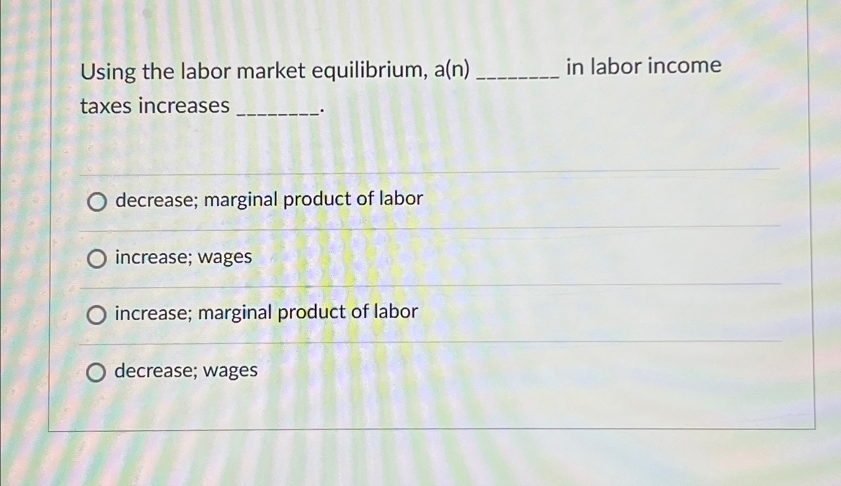 Solved Using the labor market equilibrium, a(n) ﻿in labor | Chegg.com