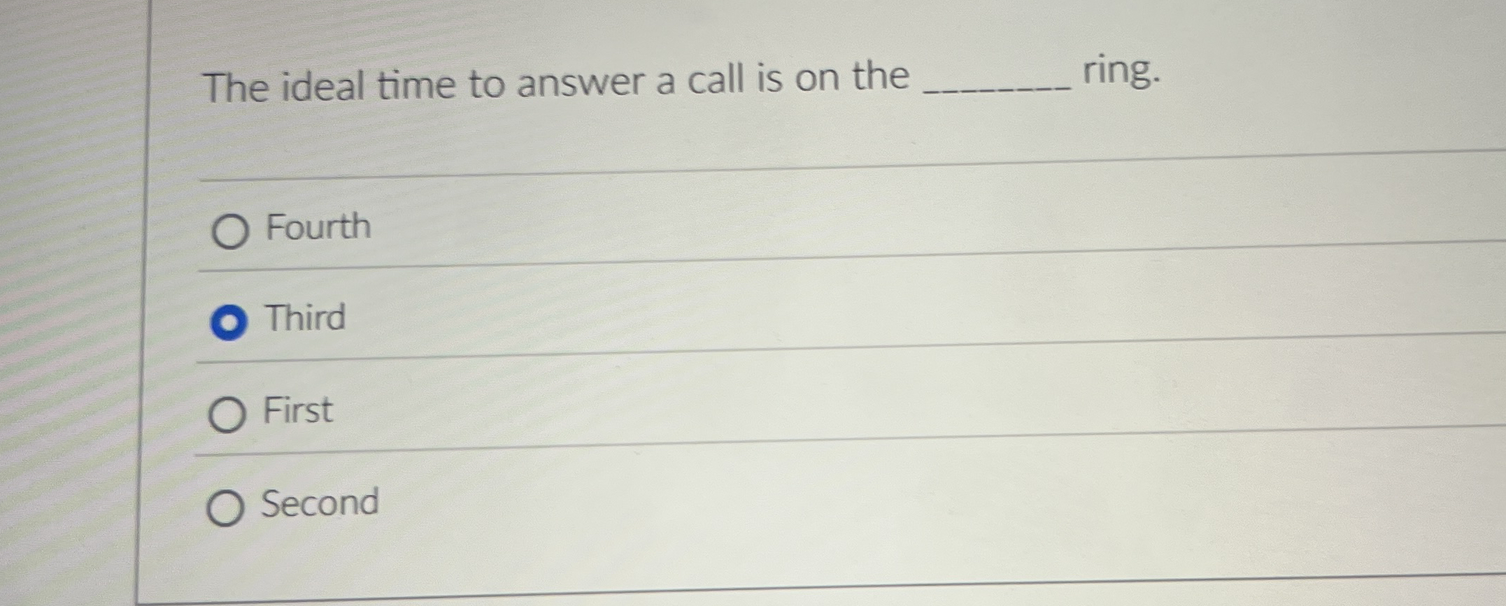 High Quality SOLUTION The ideal time to answer a call is on the | Chegg.com