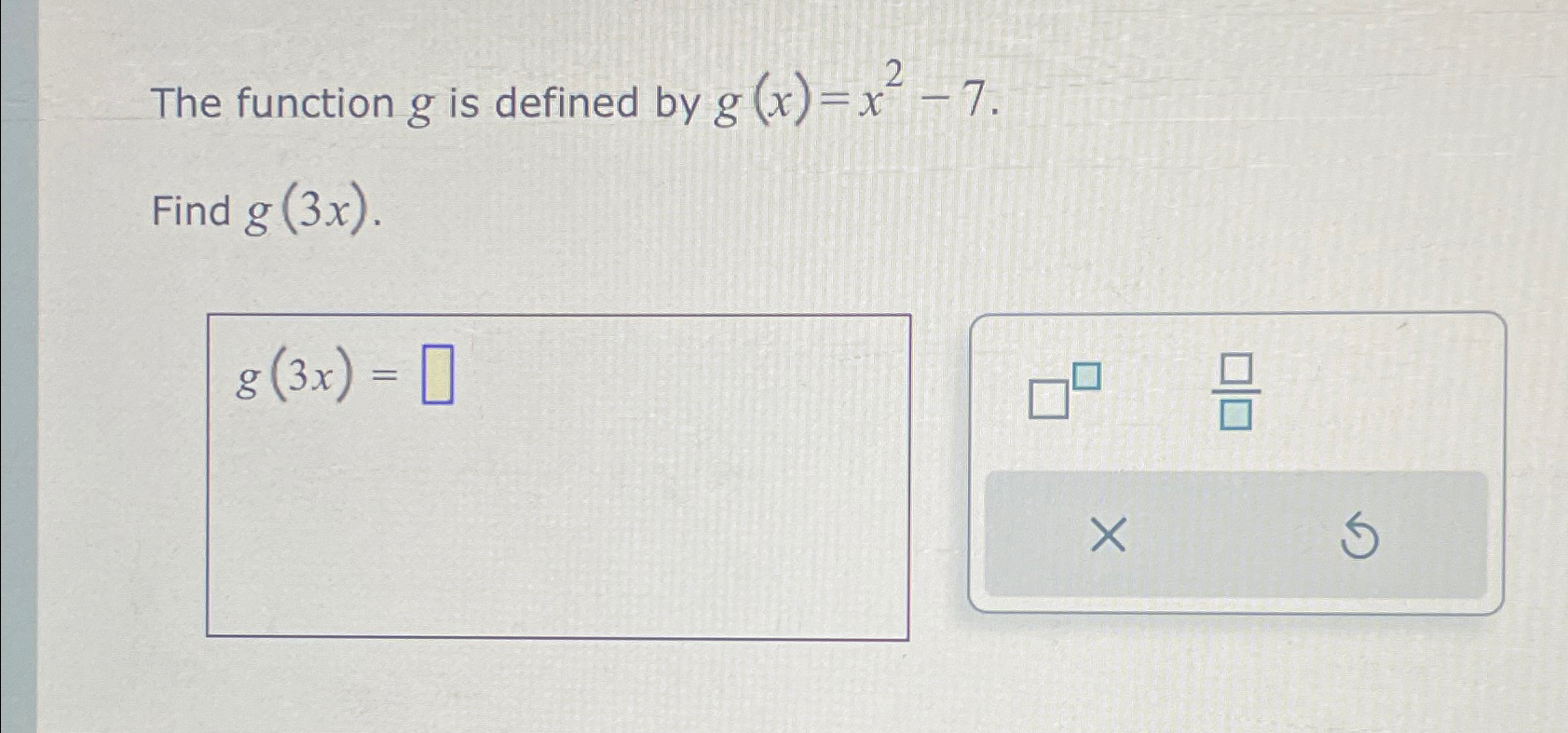 Solved The function g ﻿is defined by g(x)=x2-7.Find | Chegg.com