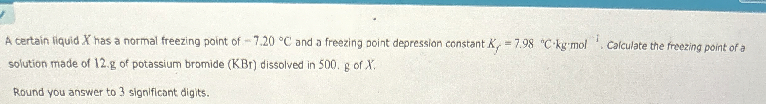 Solved A certain liquid x ﻿has a normal freezing point of | Chegg.com
