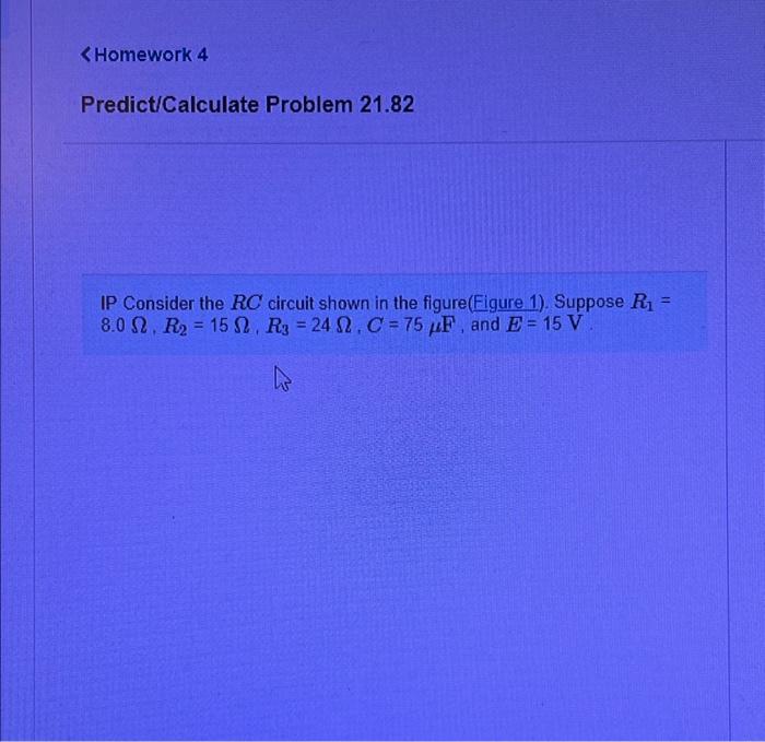 Predict/Calculate Problem 21.82 IP Consider the RC | Chegg.com