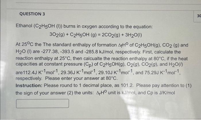 Solved 3O2( g)+C2H5OH(g)=2CO2( g)+3H2O(l) At 25∘C the The | Chegg.com