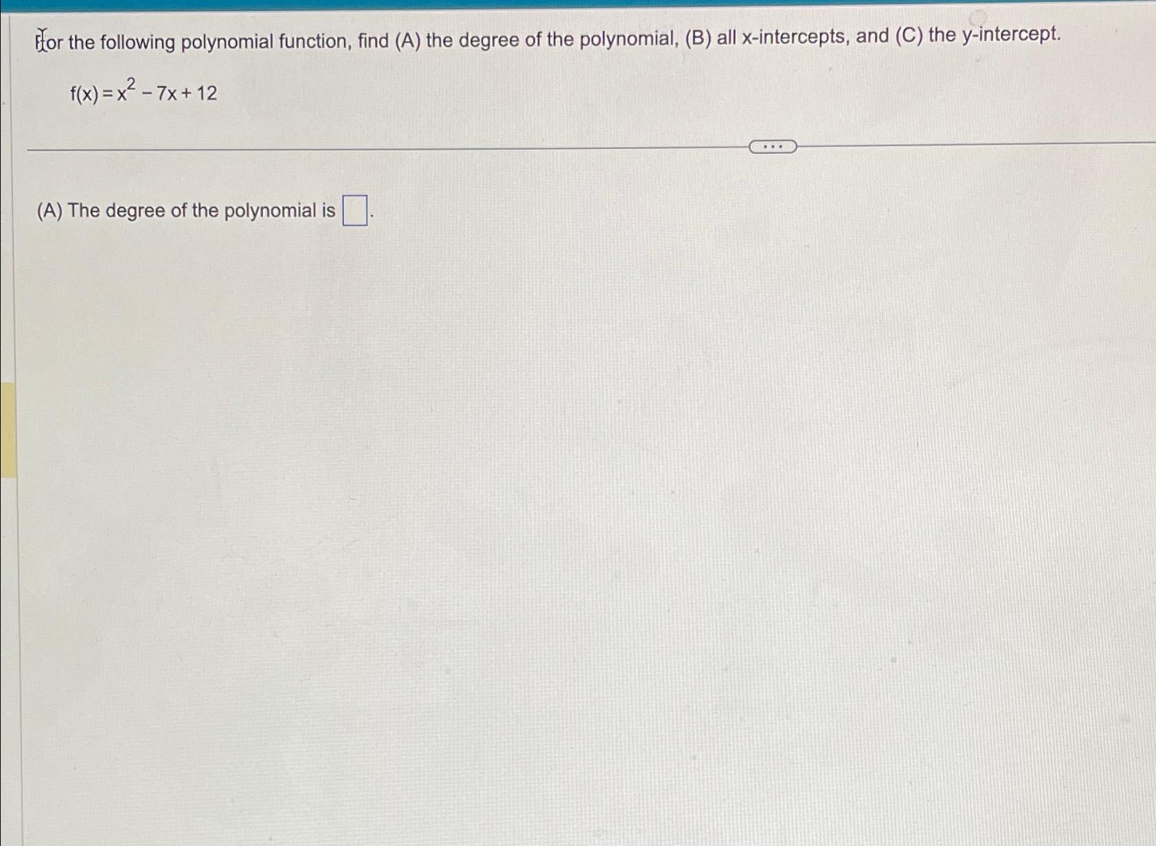 Solved For the following polynomial function, find (A) ﻿the | Chegg.com
