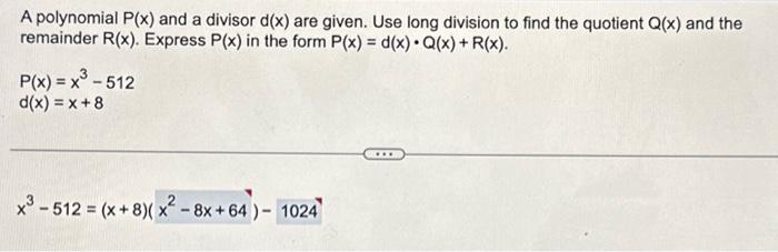 Solved A polynomial P(x) and a divisor d(x) are given. Use | Chegg.com