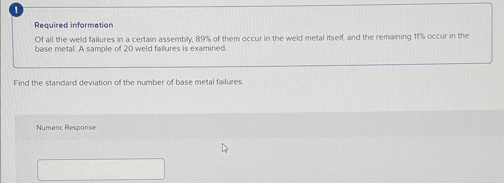 Solved !Required informationOf all the weld failures in a | Chegg.com