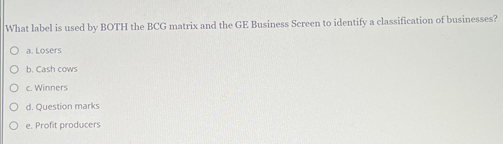 Solved What label is used by BOTH the BCG matrix and the GE | Chegg.com