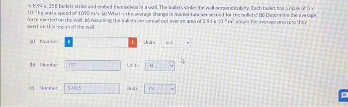 Solved In 8.94 s, 258 bullets strike and embed themselves in | Chegg.com