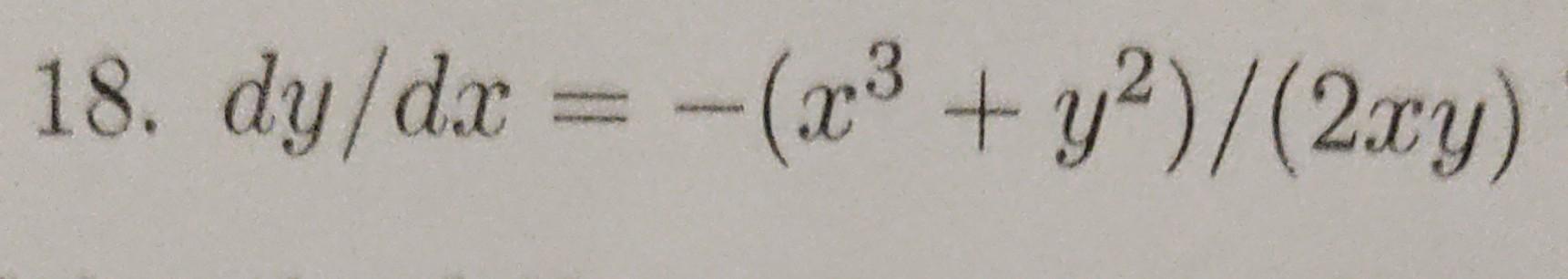 Solved dy/dx=−(x3+y2)/(2xy)Find the general solution using | Chegg.com