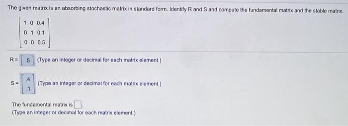 Solved The given matrix is an absorbing stochastic matrix in | Chegg.com