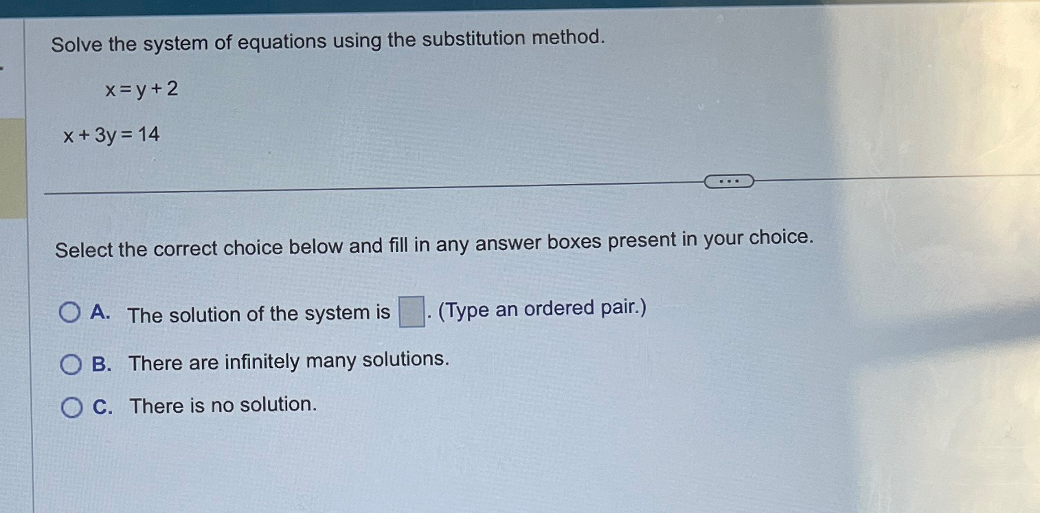 Solved Solve the system of equations using the substitution | Chegg.com