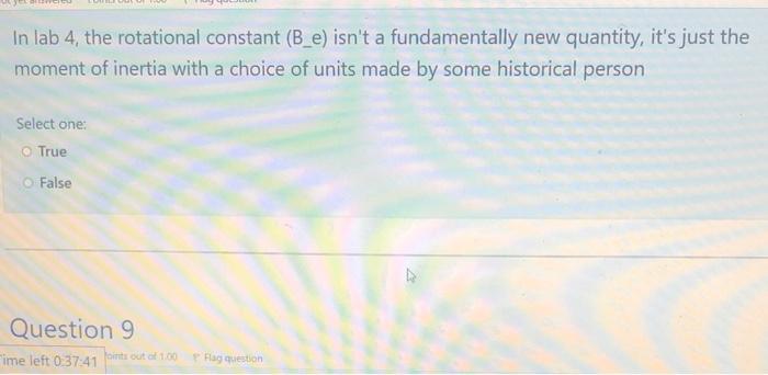 Solved In lab 4, the rotational constant (B_e) isn't a | Chegg.com