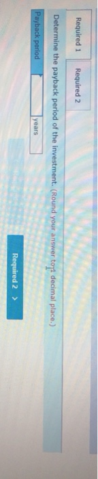 Solved Exercise 12-1 Payback Method [LO12-1) The management | Chegg.com