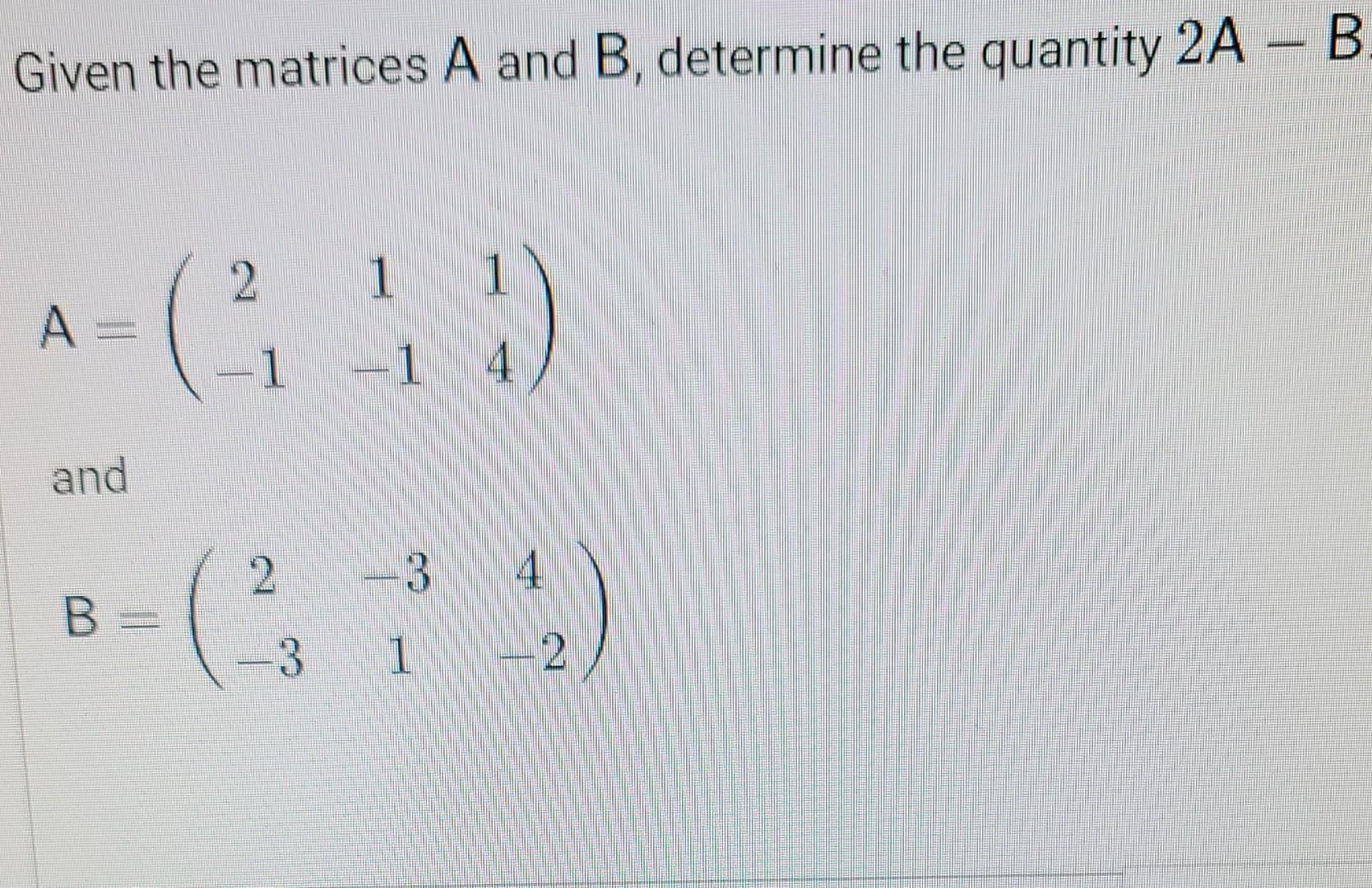 Solved Given the matrices A and B, determine the quantity | Chegg.com