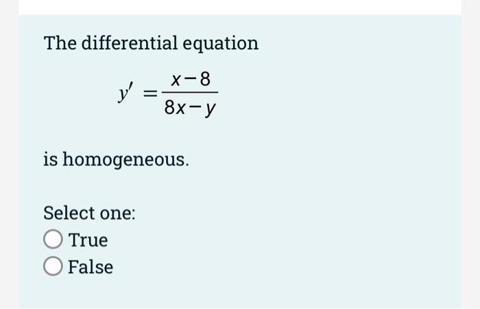 Solved The differential equation y′=8x−yx−8 is homogeneous. | Chegg.com