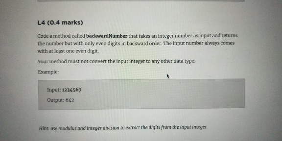 Solved L4 (0.4 marks) Code a method called backwardNumber | Chegg.com