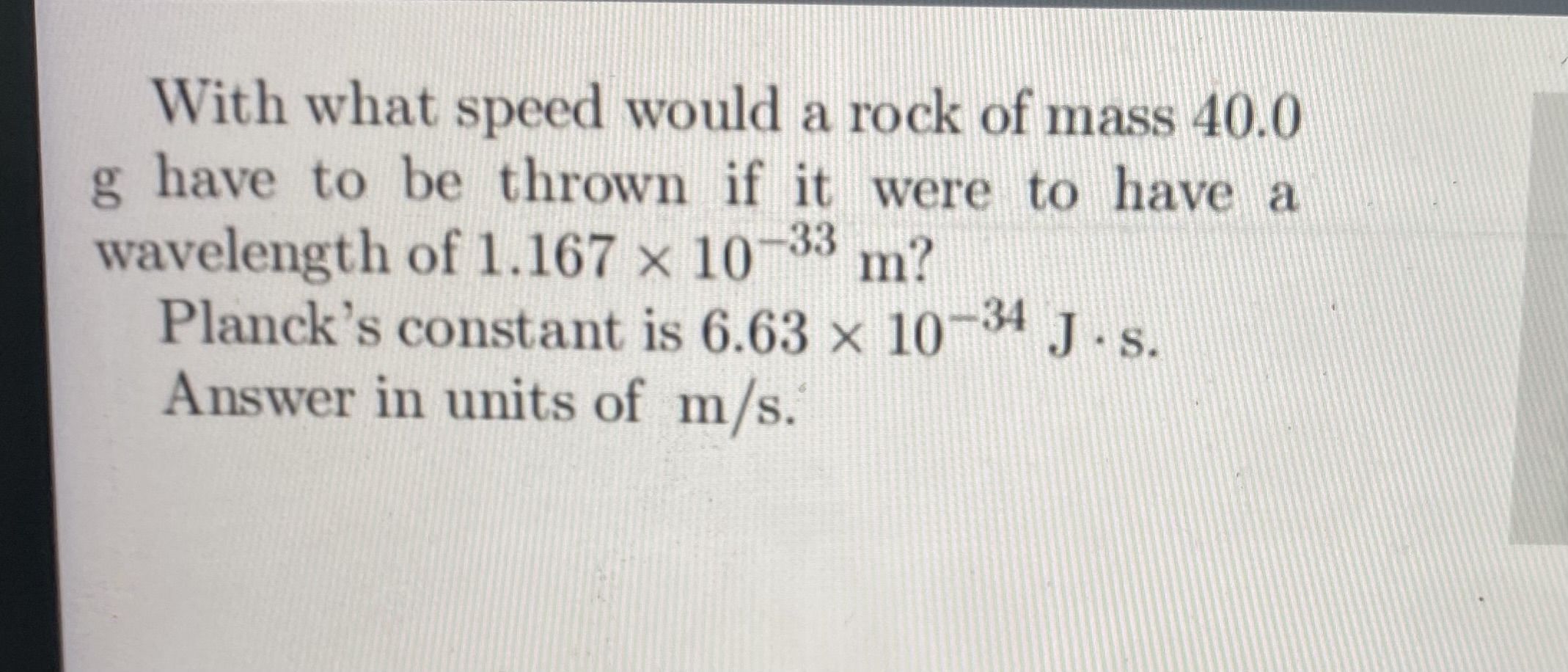 Solved With what speed would a rock of mass 40.0 g ﻿have to | Chegg.com