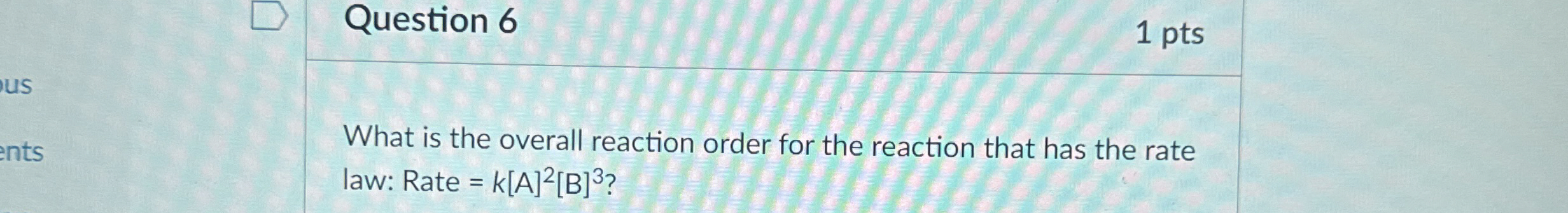 Solved Question 61 ﻿ptsWhat is the overall reaction order | Chegg.com