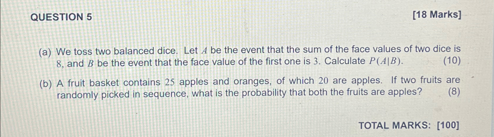 Solved QUESTION 5[18 ﻿Marks](a) ﻿We toss two balanced dice. | Chegg.com