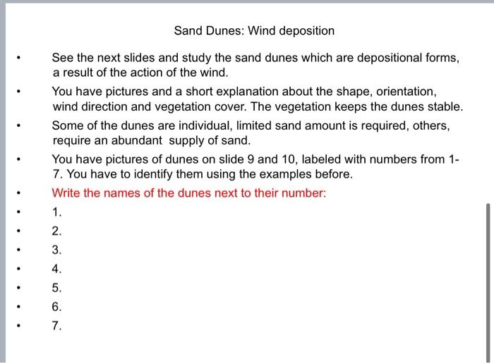 Solved Sand Dunes: Wind deposition See the next slides and | Chegg.com