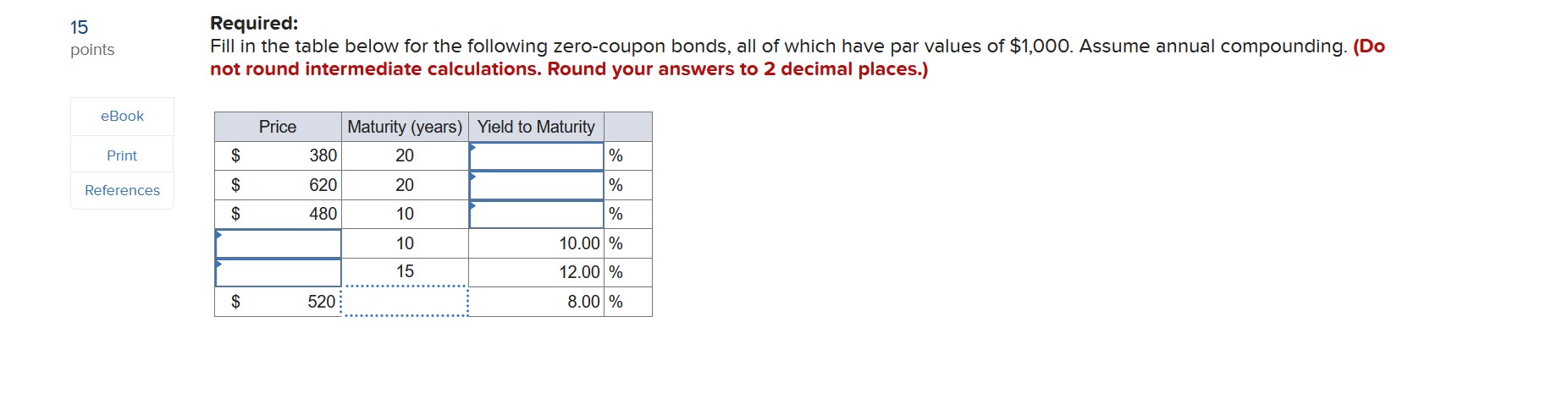 Solved Required: Fill in the table below for the following | Chegg.com