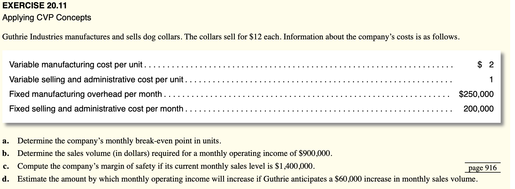 Solved a. ﻿Determine the company's monthly break-even point | Chegg.com
