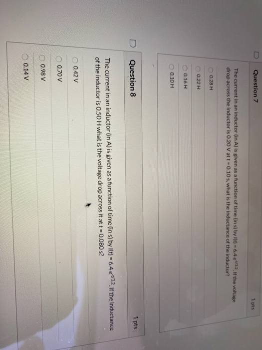 Solved D Question 7 1 pts The current in an inductor (in A) | Chegg.com