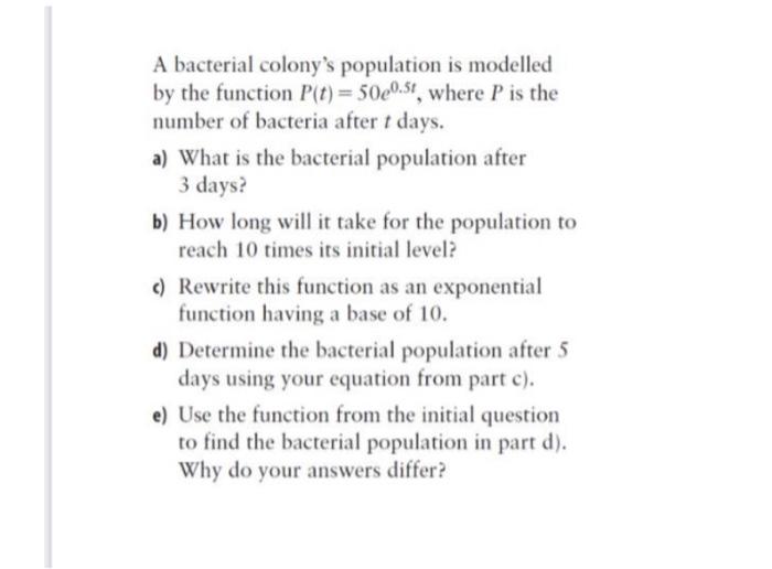 Solved A bacterial colony's population is modelled by the | Chegg.com