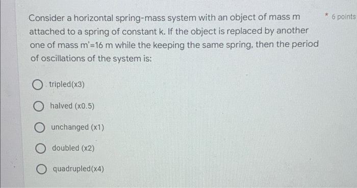 Solved Consider a horizontal spring-mass system with an | Chegg.com