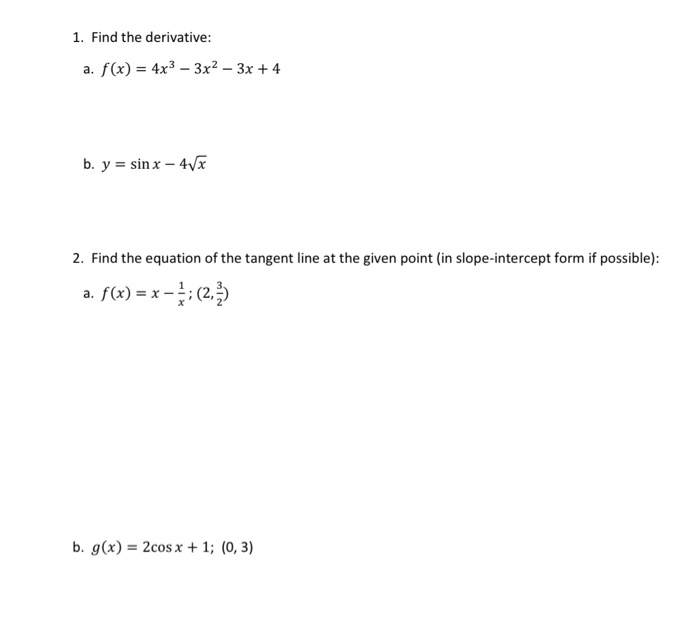 Solved 1. Find the derivative: a. f(x) = 4x3 – 3x2 – 3x + 4 | Chegg.com