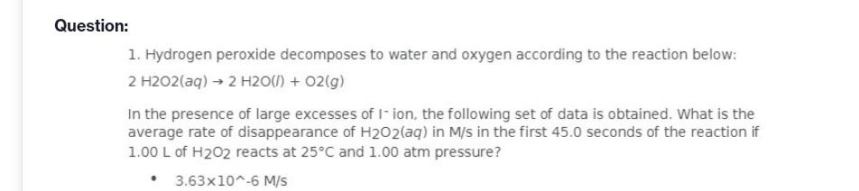 Solved stion: 1. Hydrogen peroxide decomposes to water and | Chegg.com