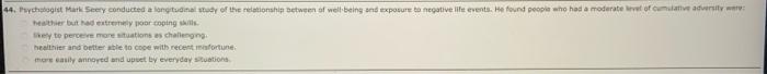 44. Phycogit Mark Seery conducted alongitudinal study | Chegg.com