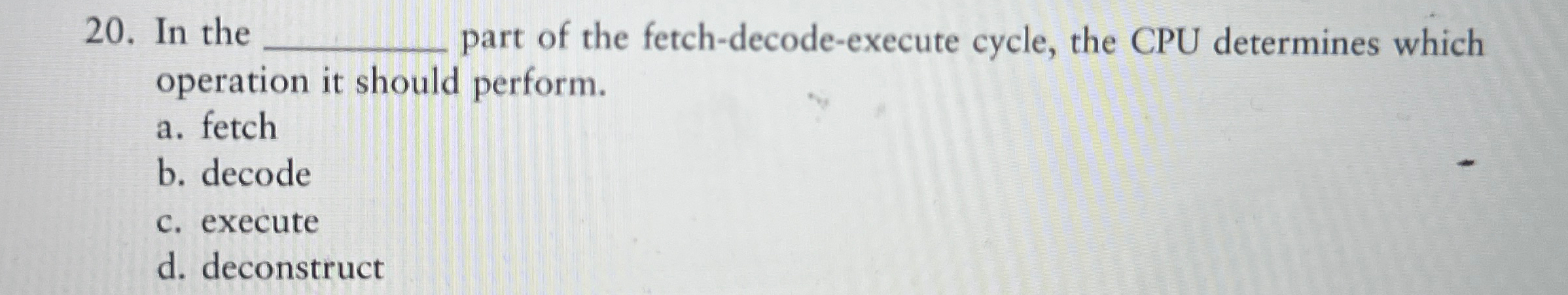 Solved In the q, ﻿part of the fetch-decode-execute cycle, | Chegg.com