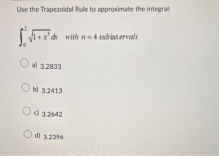 Solved Use the Trapezoidal Rule to approximate the integral: | Chegg.com