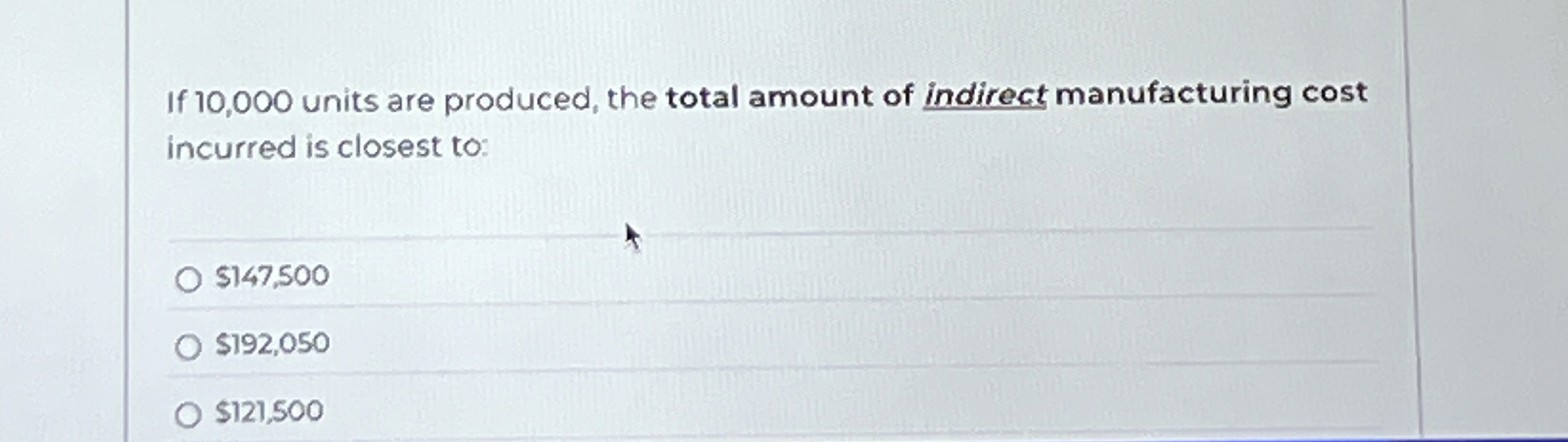 Solved If 10,000 ﻿units are produced, the total amount of | Chegg.com
