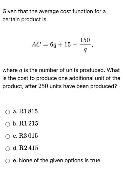 Solved Given that the average cost function for a certain | Chegg.com