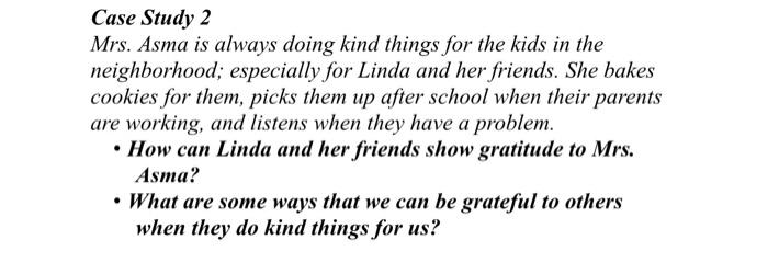 Solved Case Study 2 Mrs. Asma is always doing kind things | Chegg.com