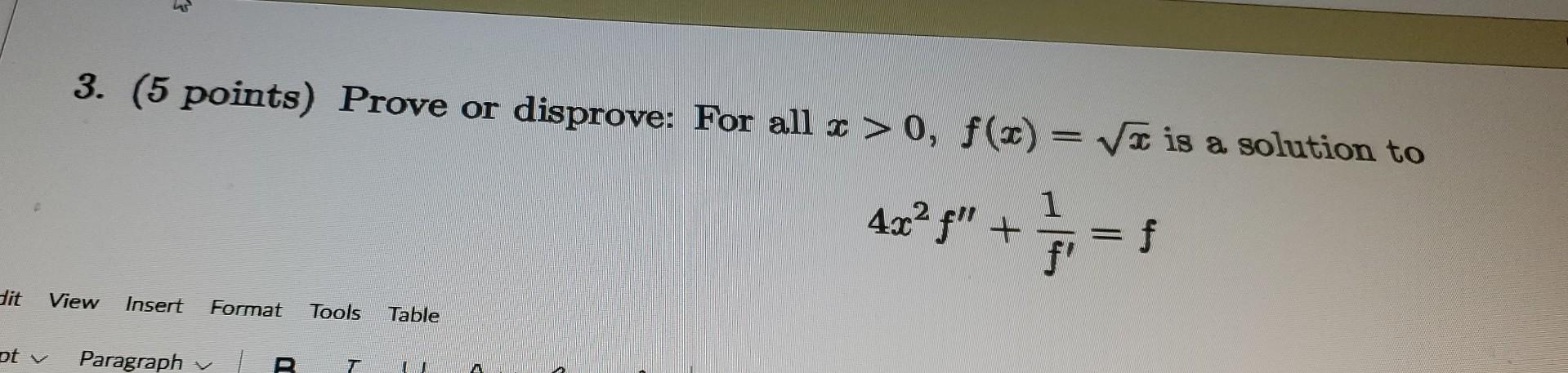 Solved 3. (5 points) Prove or disprove: For all x>0,f(x)=x | Chegg.com