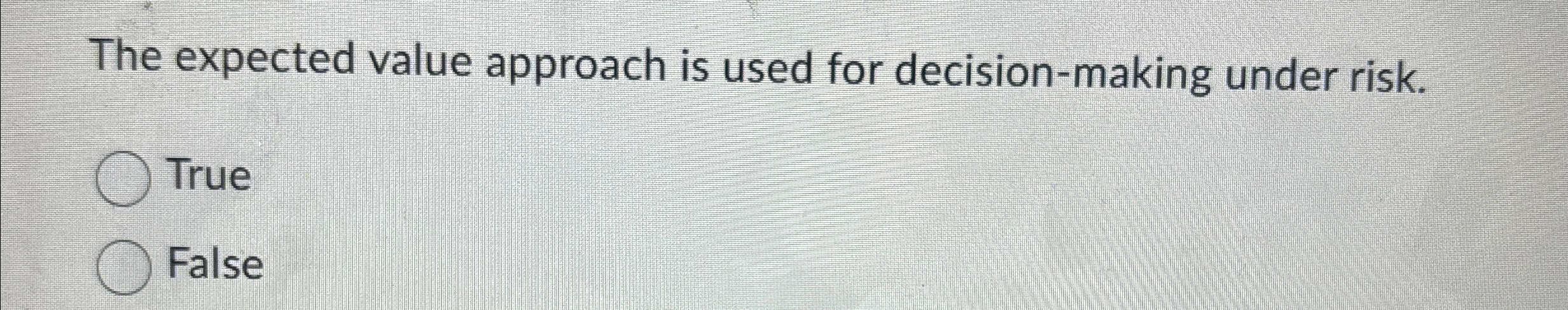 Solved The expected value approach is used for | Chegg.com