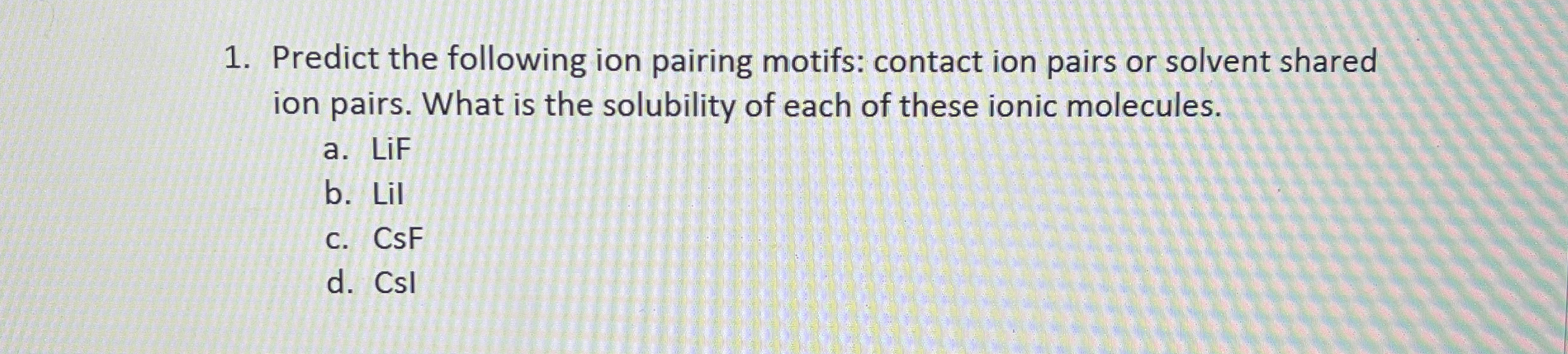 Solved Predict the following ion pairing motifs: contact ion | Chegg.com