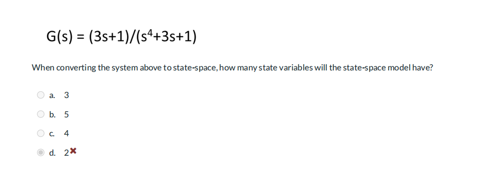 Solved G(s)=3s+1s4+3s+1When converting the system above to | Chegg.com