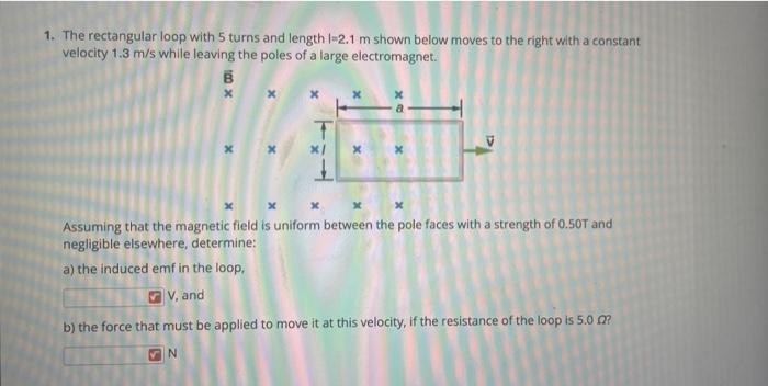 Solved 1. The rectangular loop with 5 turns and length 1-2.1 | Chegg.com