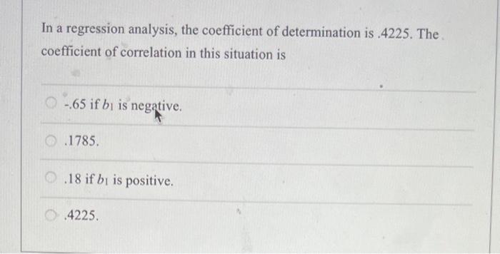 Solved In a regression analysis, the coefficient of | Chegg.com