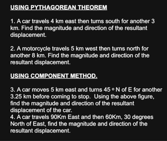 Solved USING PYTHAGOREAN THEOREM 1. A car travels 4 km east | Chegg.com