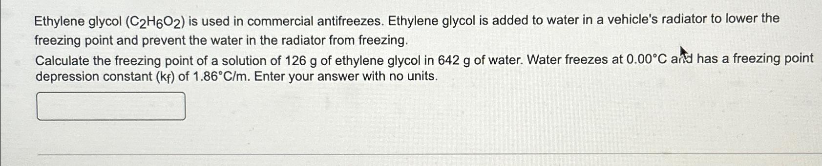Solved Ethylene glycol (C2H6O2) ﻿is used in commercial | Chegg.com