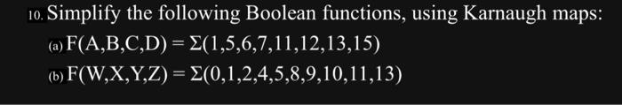Solved 10 Simplify The Following Boolean Functions Using 