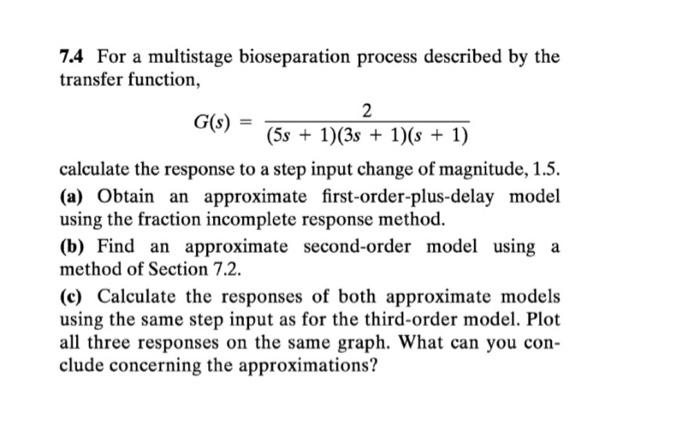 Solved 7.4 For a multistage bioseparation process described | Chegg.com